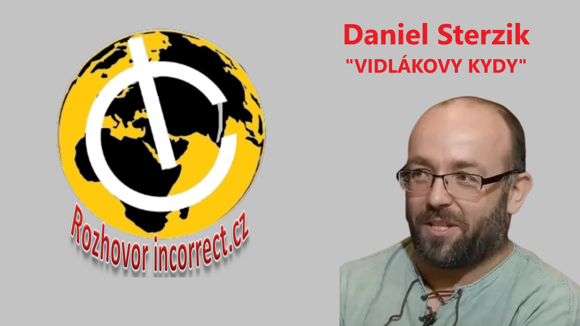 ROZHOVOR: Daniel Sterzik, autor Vidlákových Kydů - INCORRECT.CZ