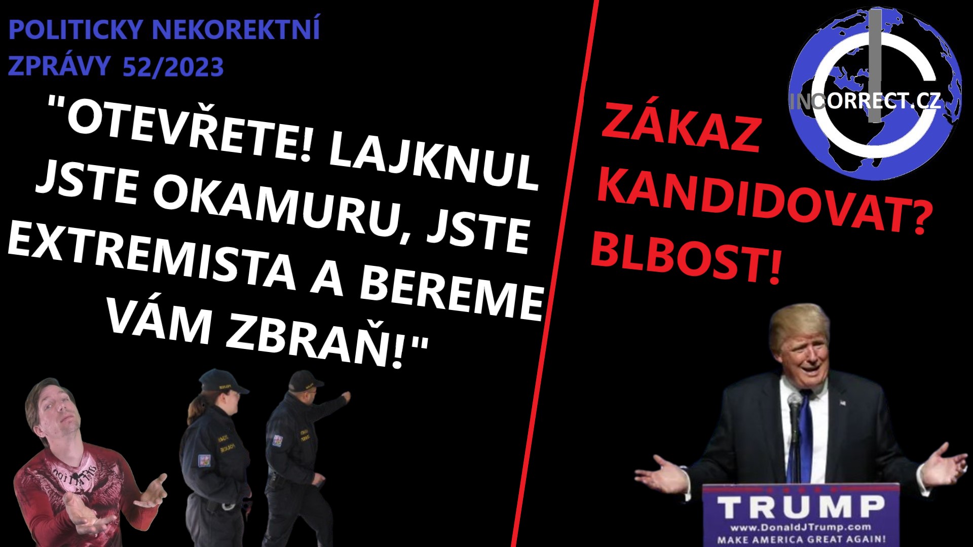 Zabavování zbraní, dezinformace o Trumpovi, německé multikulti školství ...